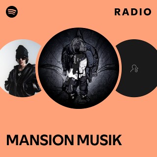 MANSION MUSIK Radio - playlist by Spotify | Spotify