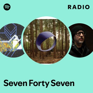 Seven Forty Seven Radio - playlist by Spotify | Spotify
