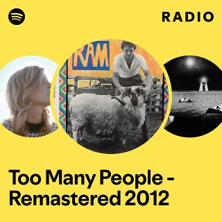 Too Many People - Remastered 2012 Radio | Spotify Playlist