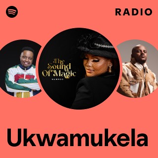 Ukwamukela Radio - playlist by Spotify | Spotify