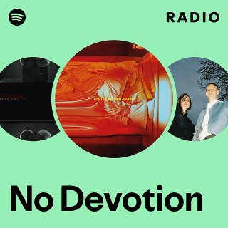 No Devotion Radio | Spotify Playlist