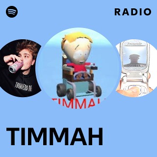 TIMMAH Radio - playlist by Spotify | Spotify