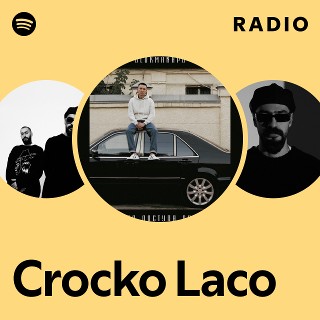 Crocko Laco Radio | Spotify Playlist