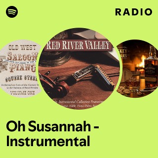 Oh Susannah - Instrumental Radio | Spotify Playlist