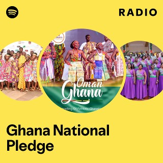 Ghana National Pledge Radio | Spotify Playlist