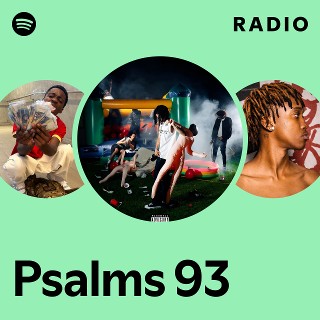 Psalms 93 Radio | Spotify Playlist
