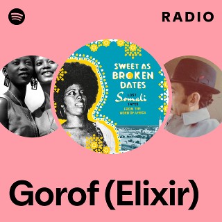 Gorof (Elixir) Radio - playlist by Spotify | Spotify