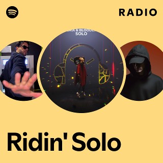 Ridin' Solo Radio | Spotify Playlist