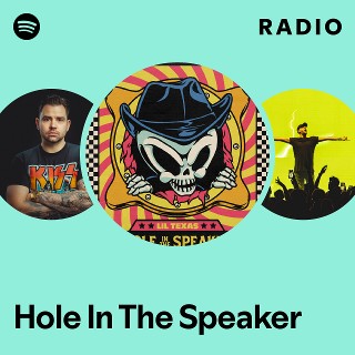 Hole In The Speaker Radio - playlist by Spotify | Spotify