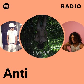 Anti Radio | Spotify Playlist