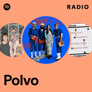 Polvo Radio | Spotify Playlist