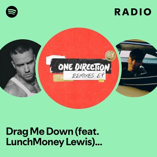 Drag Me Down (feat. LunchMoney Lewis) - Big Payno x AFTERHRS Remix Radio - playlist by Spotify ...