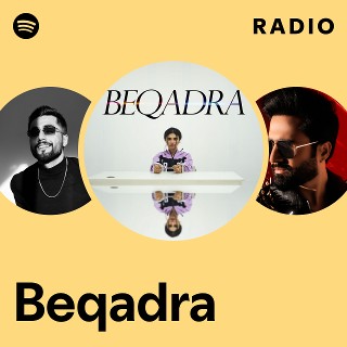 Beqadra Radio | Spotify Playlist