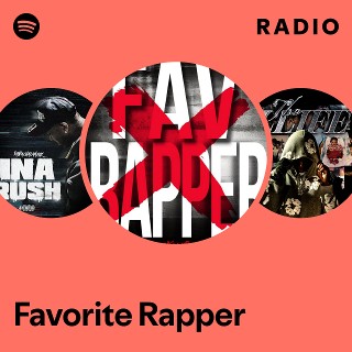 Favorite Rapper Radio | Spotify Playlist