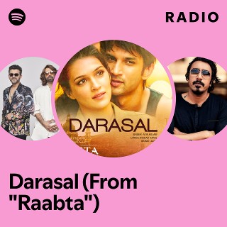 Darasal (From "Raabta") Radio - playlist by Spotify | Spotify