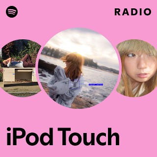iPod Touch Radio | Spotify Playlist