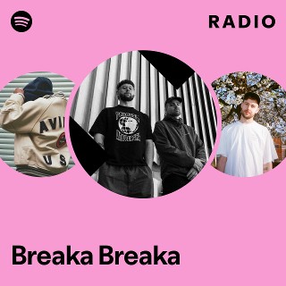 Breaka Breaka Radio | Spotify Playlist