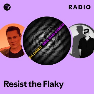 Resist the Flaky Radio | Spotify Playlist