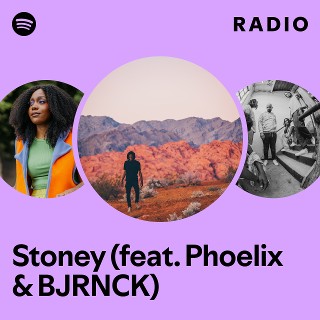 Stoney (feat. Phoelix & BJRNCK) Radio | Spotify Playlist