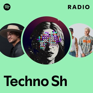 Techno Sh Radio | Spotify Playlist