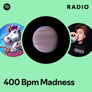 400 Bpm Madness Radio - playlist by Spotify | Spotify