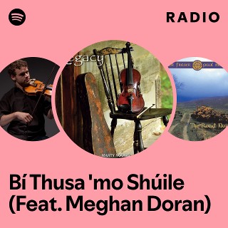 Bí Thusa 'mo Shúile (Feat. Meghan Doran) Radio | Spotify Playlist