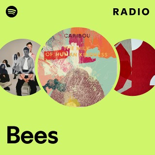 Bees Radio - playlist by Spotify | Spotify