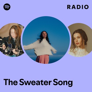 The Sweater Song Radio | Spotify Playlist