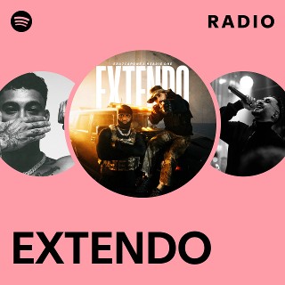 EXTENDO Radio | Spotify Playlist