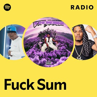 Fuck Sum Radio - playlist by Spotify | Spotify