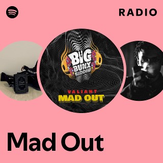 Mad Out Radio - playlist by Spotify | Spotify