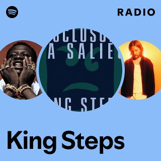 King Steps Radio - playlist by Spotify | Spotify