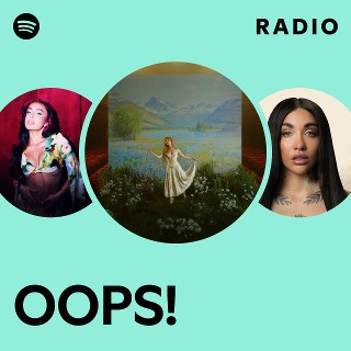 OOPS! Radio | Spotify Playlist