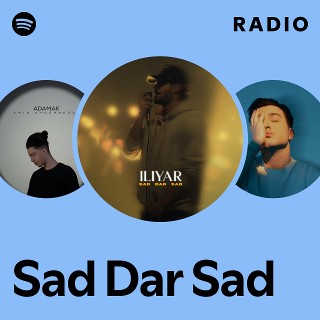 Sad Dar Sad Radio | Spotify Playlist