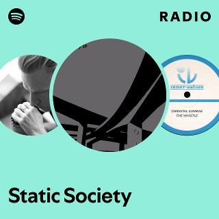 Static Society Radio | Spotify Playlist