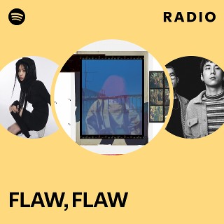 FLAW, FLAW Radio | Spotify Playlist
