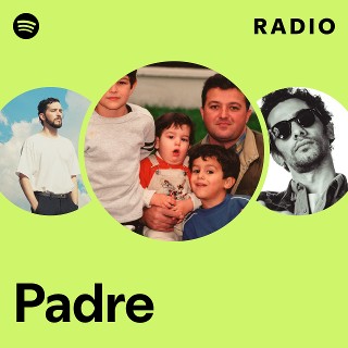 Padre Radio - playlist by Spotify | Spotify