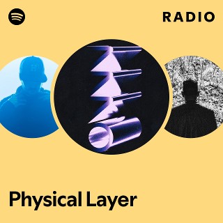 Physical Layer Radio | Spotify Playlist