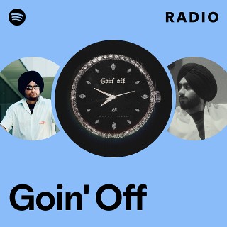 Goin' Off Radio - playlist by Spotify | Spotify