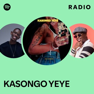 KASONGO YEYE Radio | Spotify Playlist