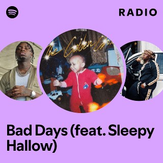 Bad Days (feat. Sleepy Hallow) Radio | Spotify Playlist