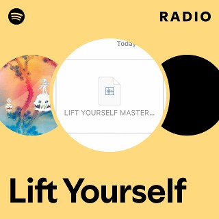 Lift Yourself Radio - playlist by Spotify | Spotify