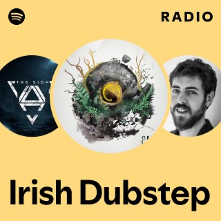 Irish Dubstep Radio | Spotify Playlist