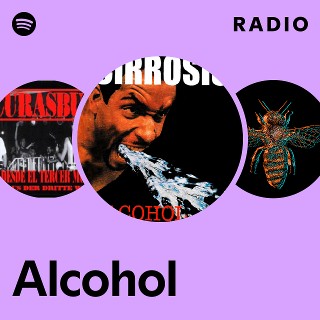Alcohol Radio | Spotify Playlist