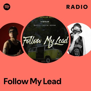 Follow My Lead Radio | Spotify Playlist