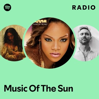 Music Of The Sun Radio | Spotify Playlist