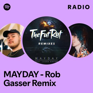 MAYDAY - Rob Gasser Remix Radio | Spotify Playlist