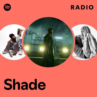 Shade Radio | Spotify Playlist