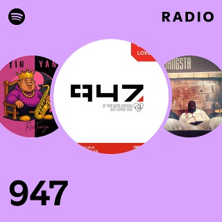 947 Radio | Spotify Playlist