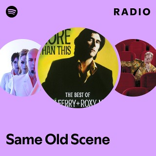 Same Old Scene Radio | Spotify Playlist